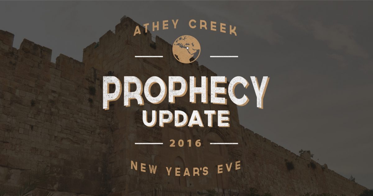 Prophecy Update 2016 | Athey Creek Church