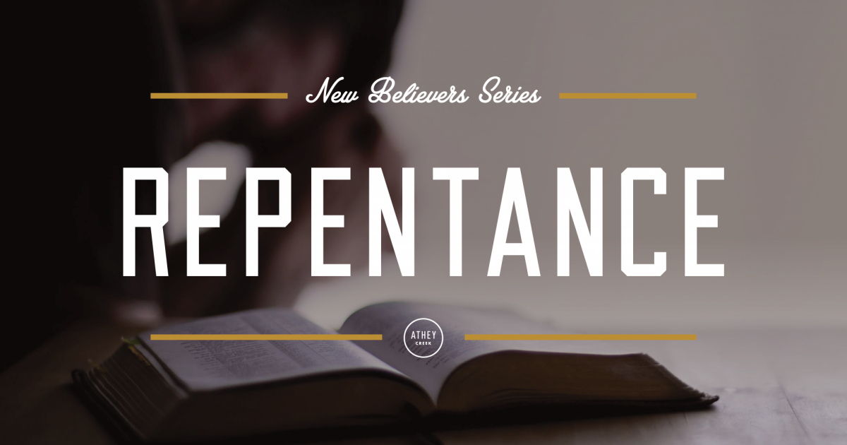 Athey Creek Church | Repentance