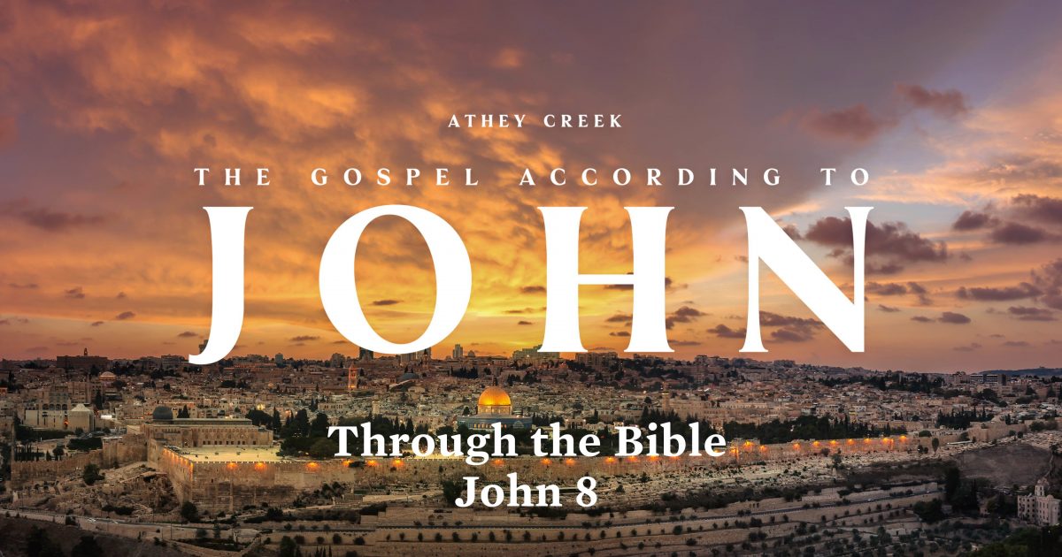 Through the Bible | John 8 | Athey Creek Church