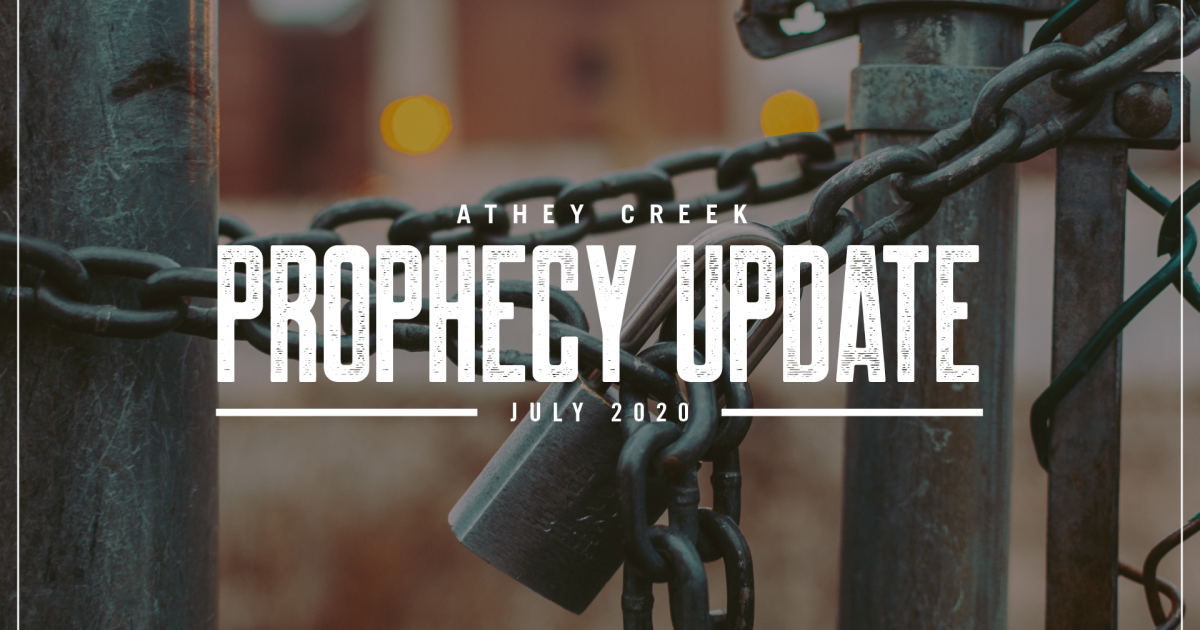 Prophecy Update | July 2020 | Athey Creek Church