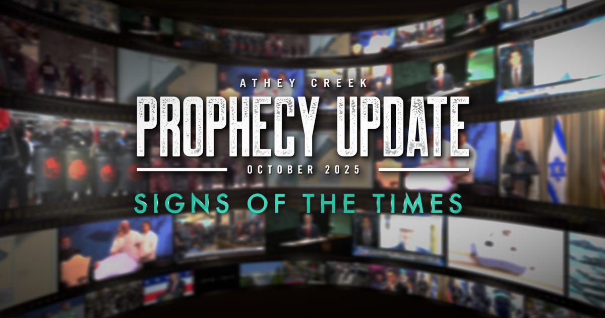 Prophecy Update | October 2025 | Signs of the… | Athey Creek Church
