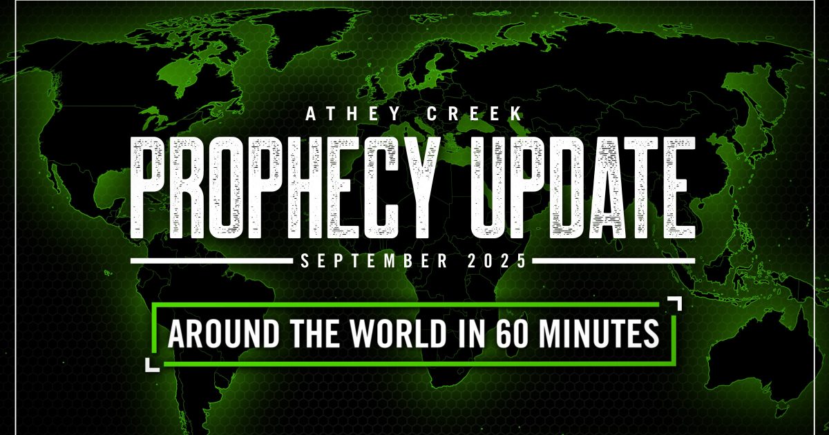 Prophecy Update | September 2025 | Around the… | Athey Creek Church