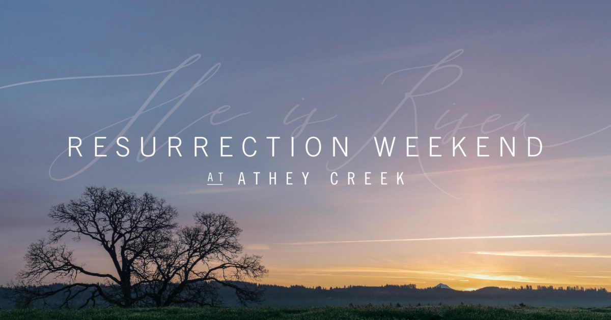 Resurrection Sunday 2019 | Athey Creek Church